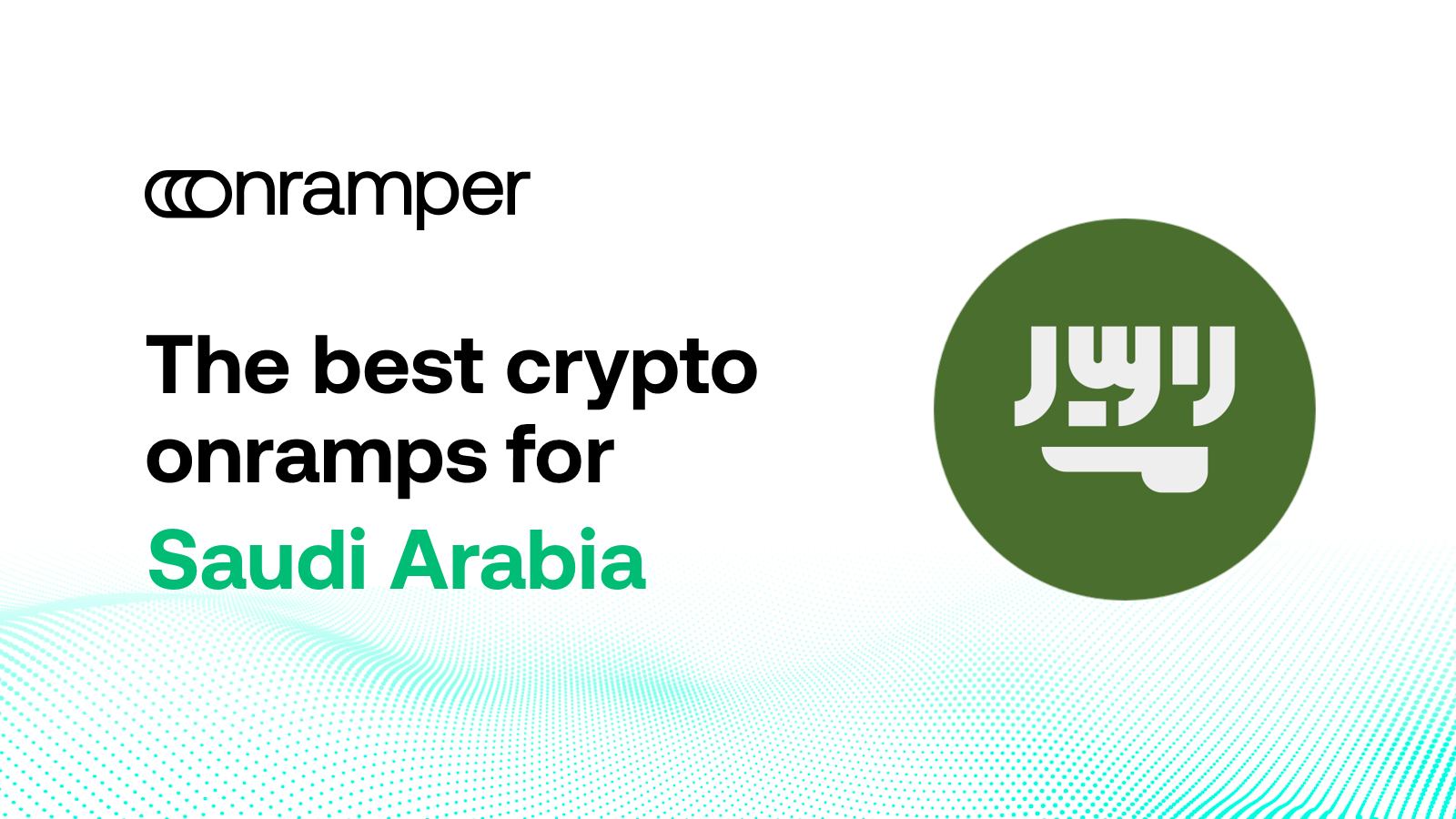 The best crypto onramps for Saudi Arabia 🇸🇦 - Onramper The best crypto onramps for Saudi Arabia 🇸🇦 - Onramper